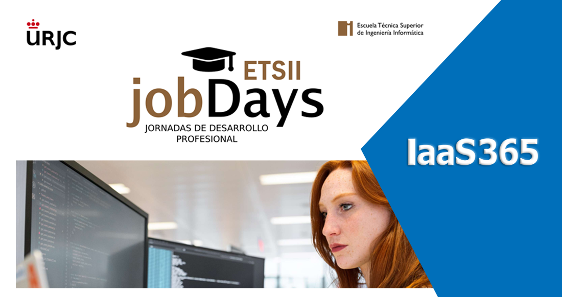 IaaS365 participa en los ETSII JobDays: Jornadas de Desarrollo Profesional - IaaS365
