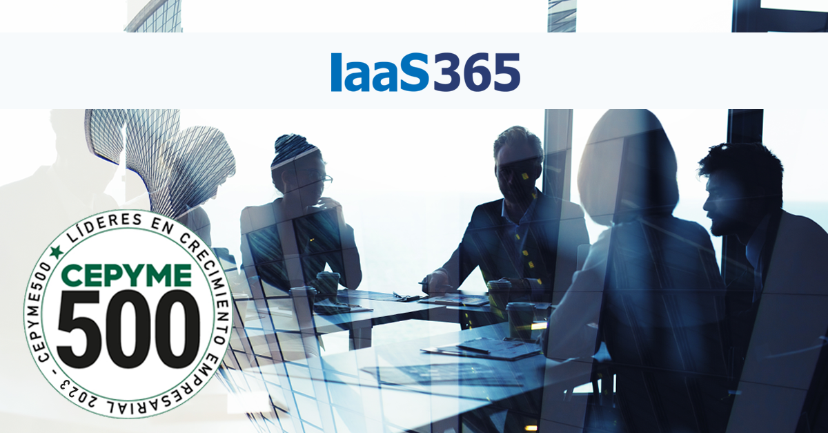 CEPYME nombra a IaaS365 como una de las 500 empresas líderes en crecimiento en 2023 - IaaS365
